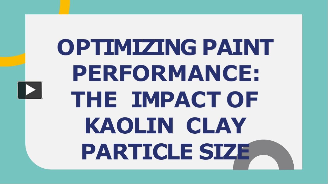 PPT – Effect of Kaolin Clay Particle Size on Paint Performance ...