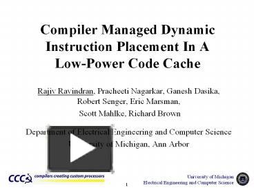 PPT – Compiler Managed Dynamic Instruction Placement In A LowPower Code ...