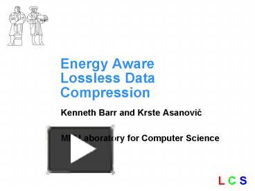 PPT – Energy Aware Lossless Data Compression PowerPoint presentation ...