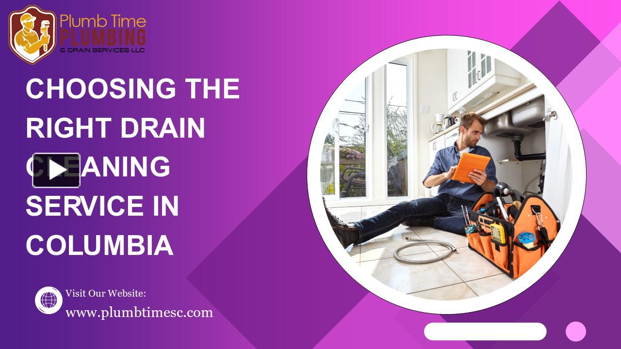 PPT – Choosing the Right Drain Cleaning Service in Columbia PowerPoint ...
