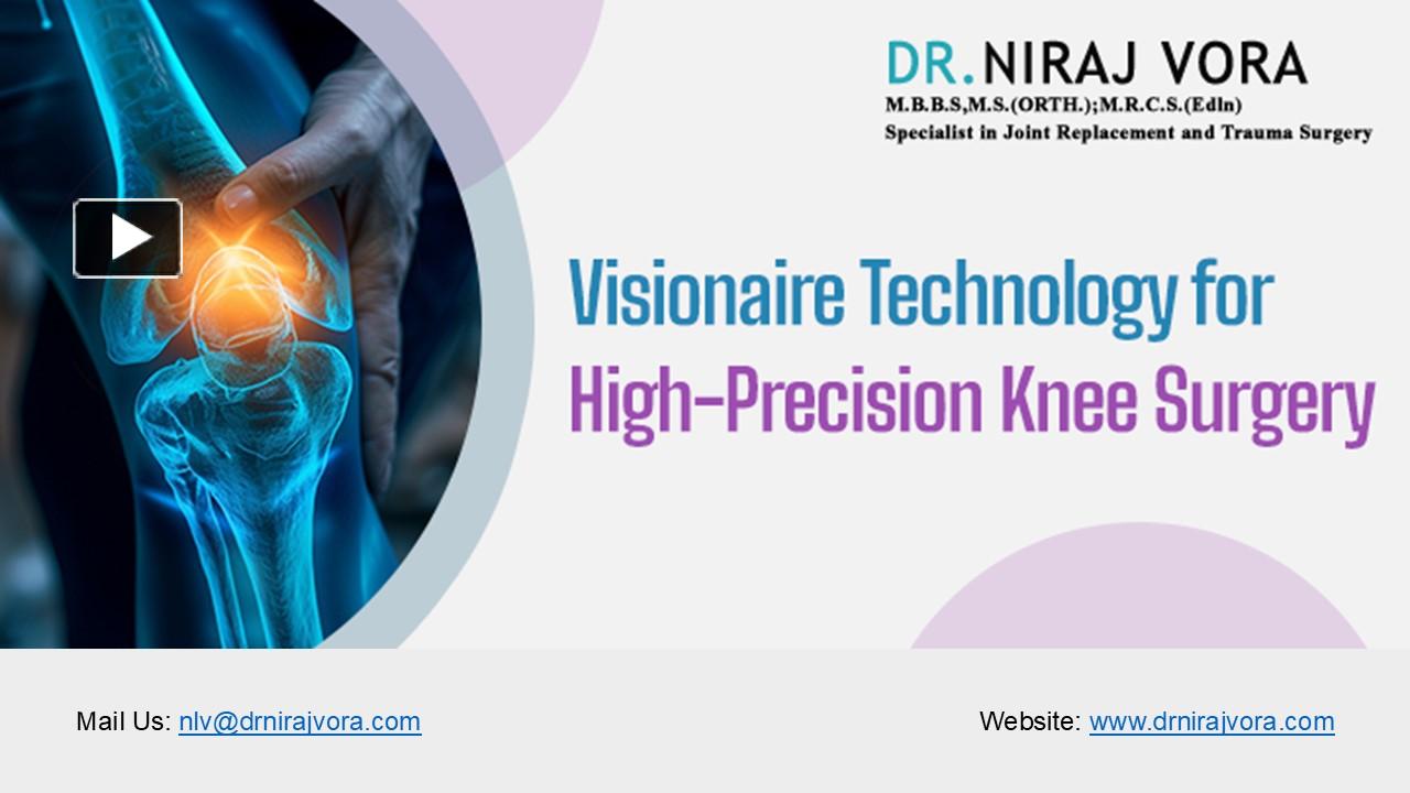PPT – Visionaire Technology for High-Precision Knee Surgery | Dr Niraj ...