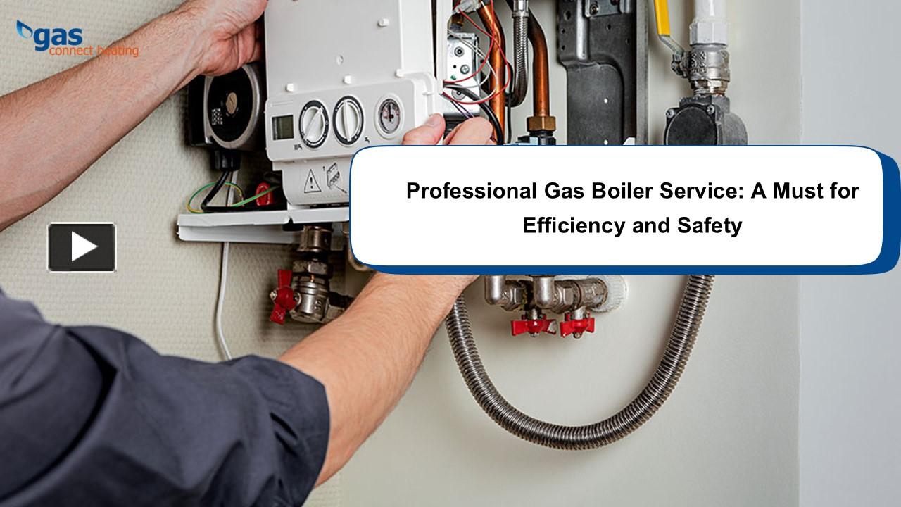 Professional Gas Boiler Service: A Must for Efficiency and Safety ...
