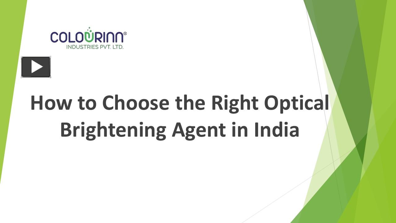 PPT – How to Choose the Right Optical Brightening Agent in India ...