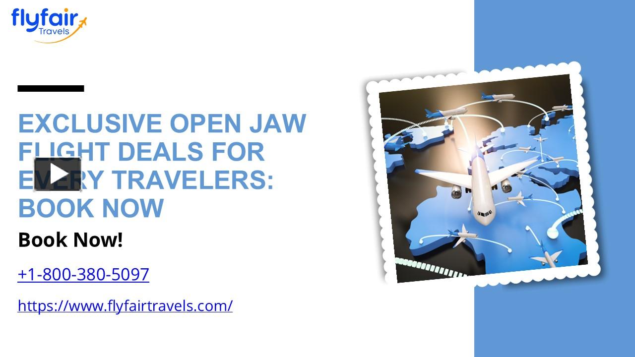 PPT – Exclusive Open Jaw Flight deals for Every Travelers: Book Now ...