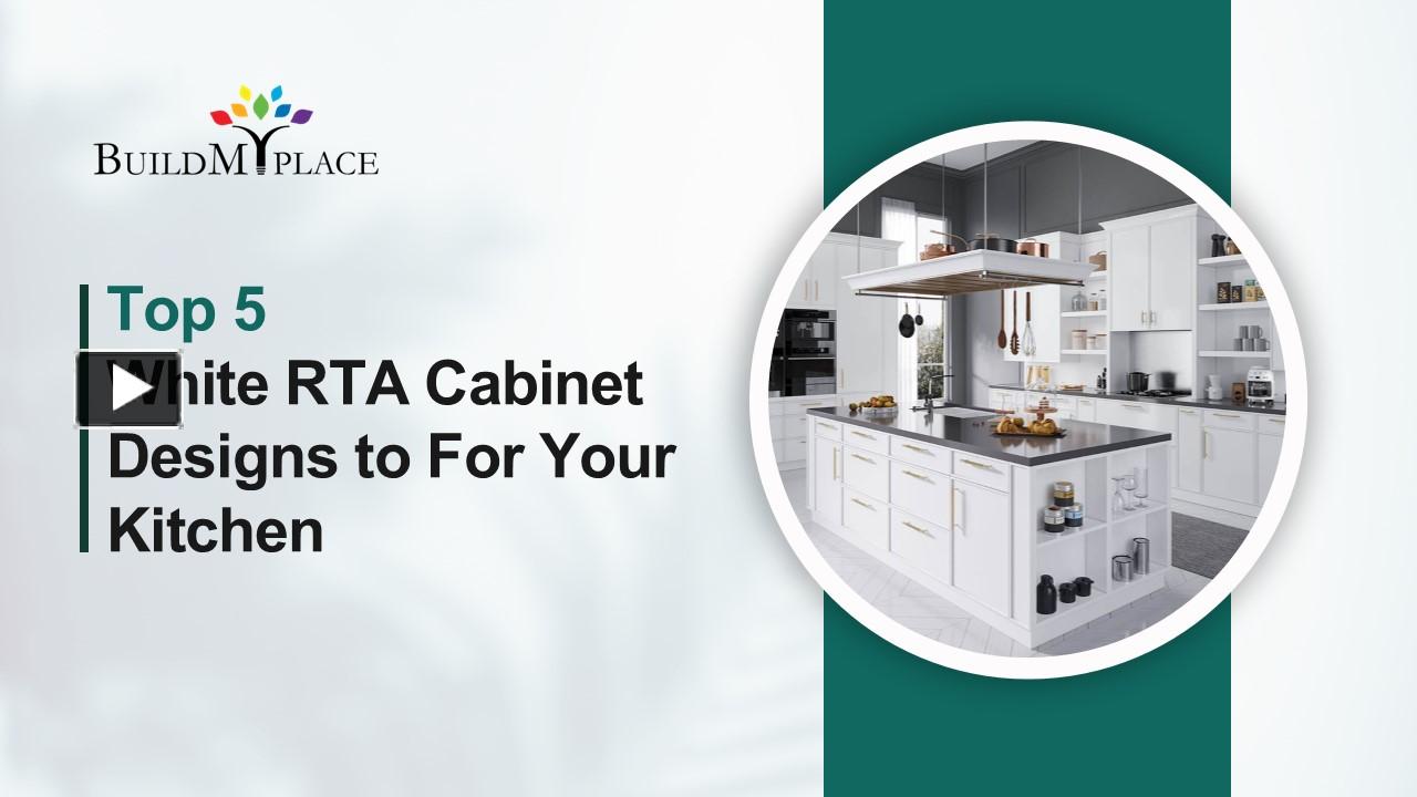 PPT – Top 5 White RTA Cabinet Designs to For Your Kitchen PowerPoint ...