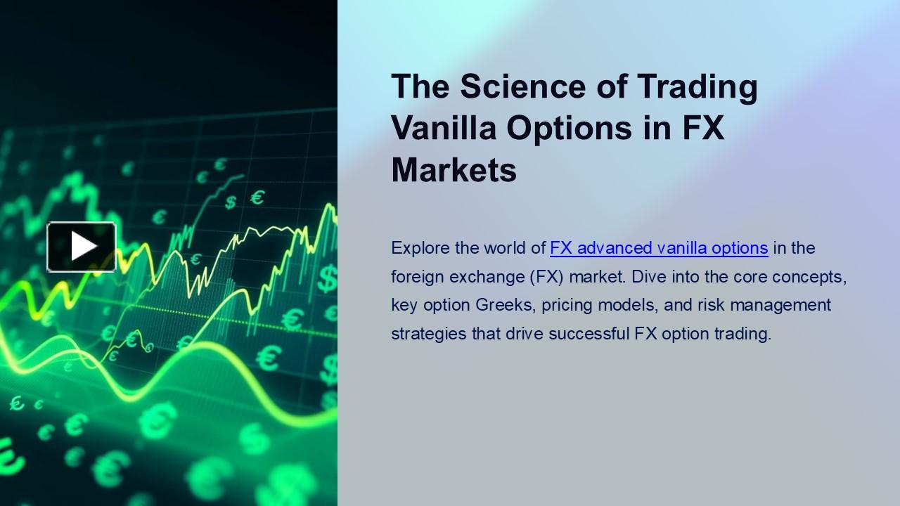 The Science of Trading Vanilla Options in FX Markets presentation ...