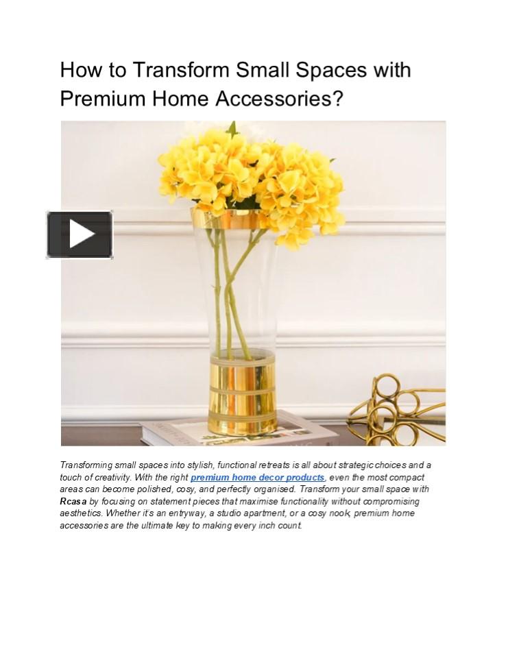PPT – How to Transform Small Spaces with Premium Home Accessories ...
