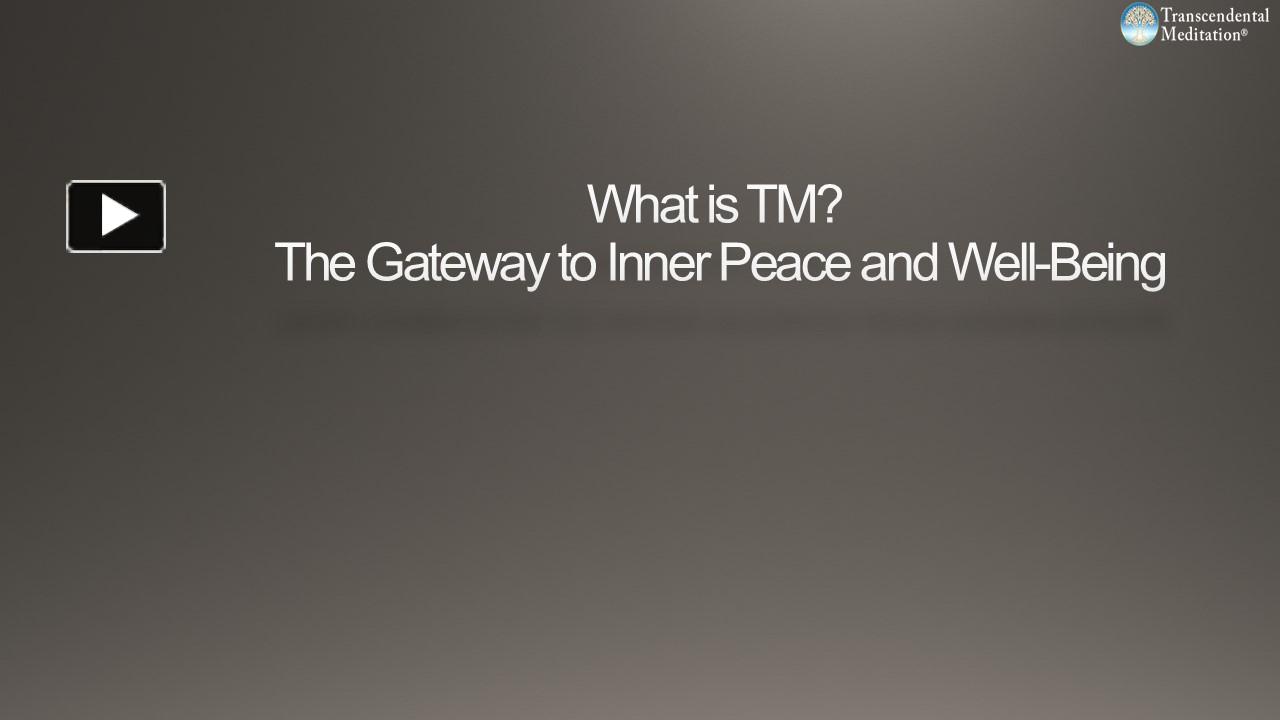 PPT – What is TM? The Gateway to Inner Peace and Well-Being PowerPoint ...