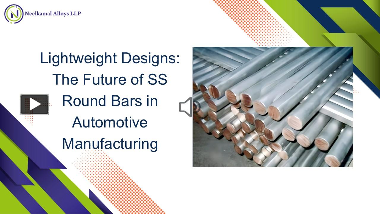 PPT – Lightweight Designs: The Future of SS Round Bars in Automotive ...