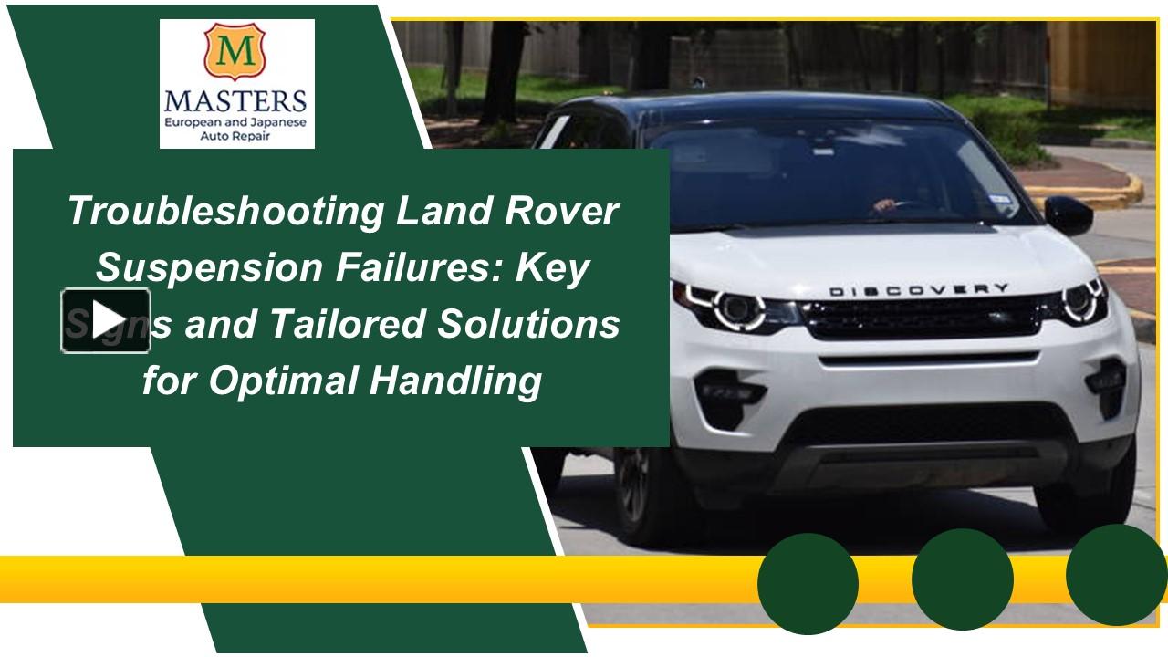 PPT – Troubleshooting Land Rover Suspension Failures Key Signs and ...