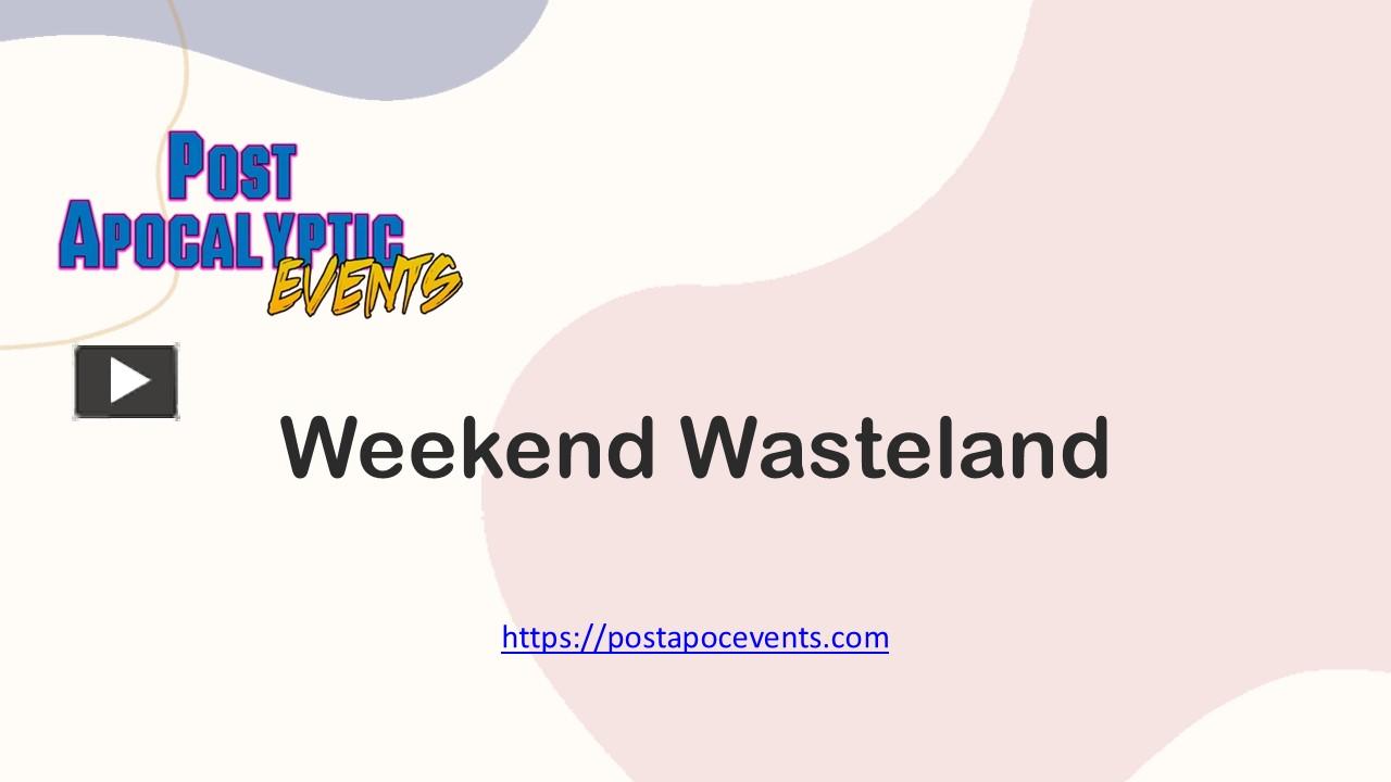 PPT – Weekend Wasteland - postapocevents.com (1) PowerPoint ...