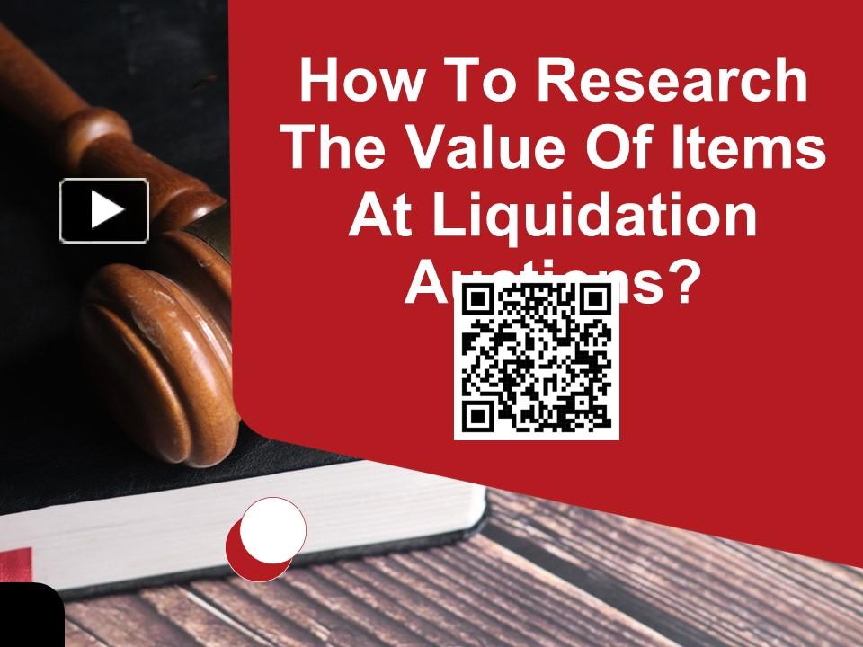 PPT – How To Research The Value Of Items At Liquidation Auctions ...