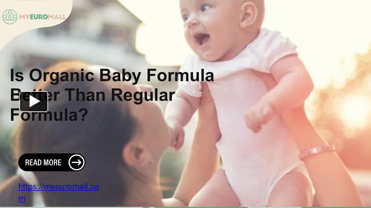 Is Organic Baby Formula Better Than Regular Formula? presentation ...