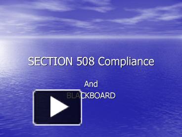 SECTION 508 Compliance presentation | free to view