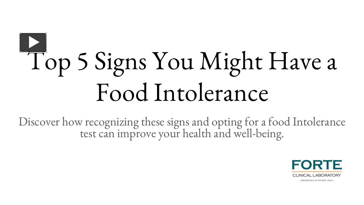 PPT – Top 5 Signs You Might Have a Food Intolerance PowerPoint ...