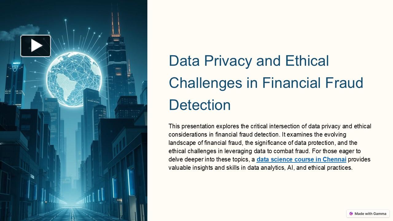 PPT – Data Privacy and Ethical Challenges in Financial Fraud Detection ...