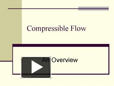 Compressible Flow presentation | free to view