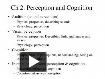 PPT – Ch 2: Perception and Cognition PowerPoint presentation | free to ...