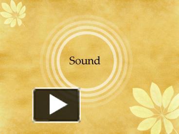 PPT – Sound PowerPoint presentation | free to view - id: 9b9aa-YzRlN