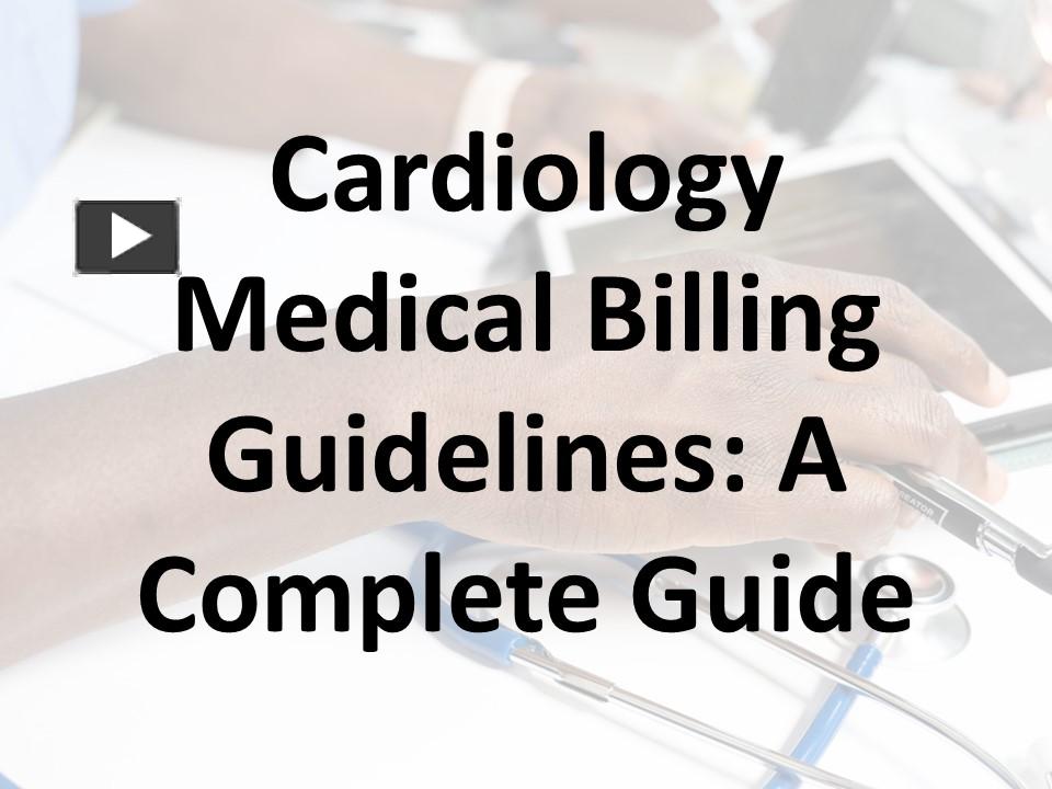 PPT – Cardiology Medical Billing Guidelines: A Complete Guide (1 ...
