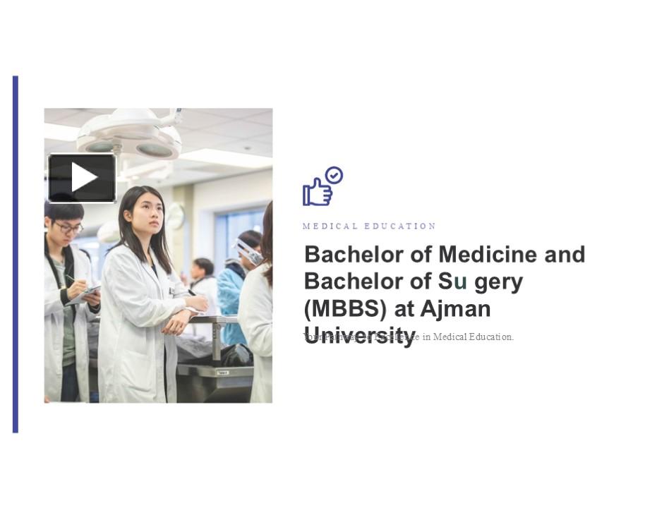 PPT – Bachelor of Medicine and Bachelor of Surgery (MBBS) at Ajman ...