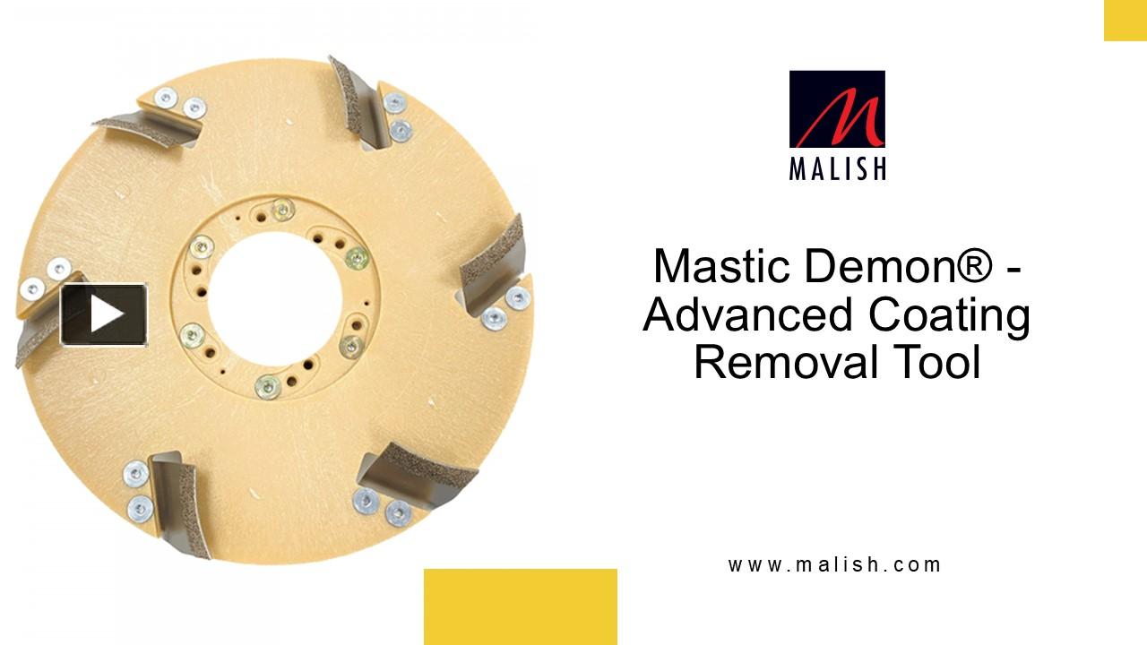 PPT – Mastic Demon® - Advanced Coating Removal Tool by The Malish ...
