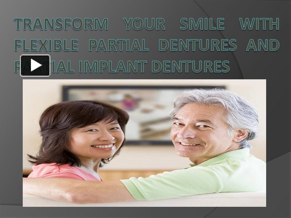 Transform Your Smile With Flexible Partial Dentures And Partial Implant