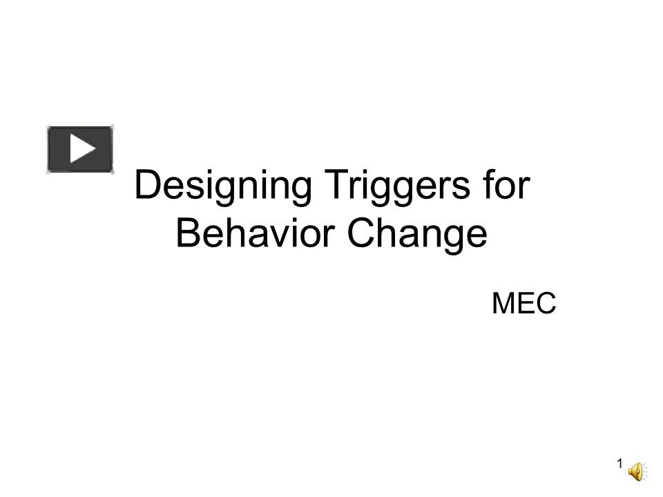 Designing Triggers for Behavioural Change. presentation | free to download