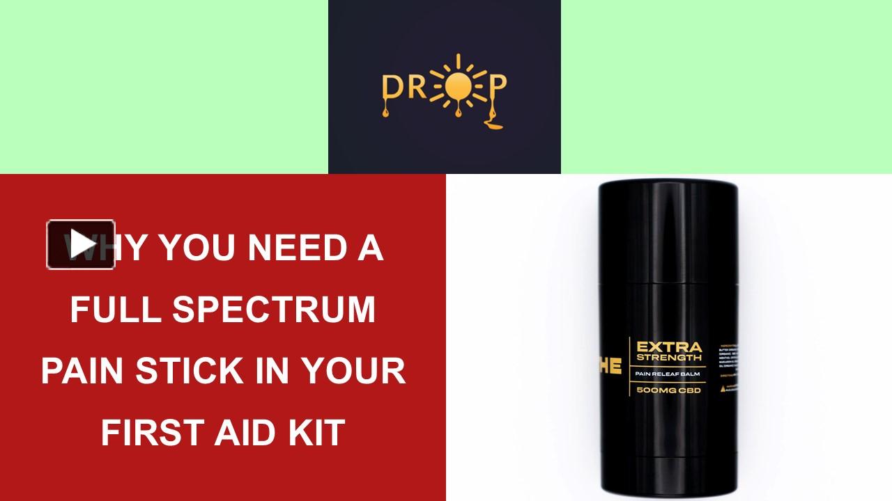 PPT – Why You Need a Full Spectrum Pain Stick in Your First Aid Kit ...