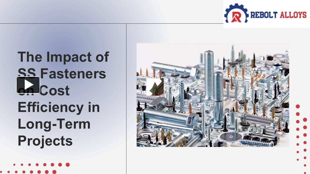 PPT – The Impact of SS Fasteners on Cost Efficiency in Long-Term ...