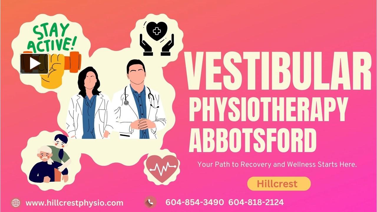 Vestibular Physiotherapy Abbotsford - Hillcrest presentation | free to ...