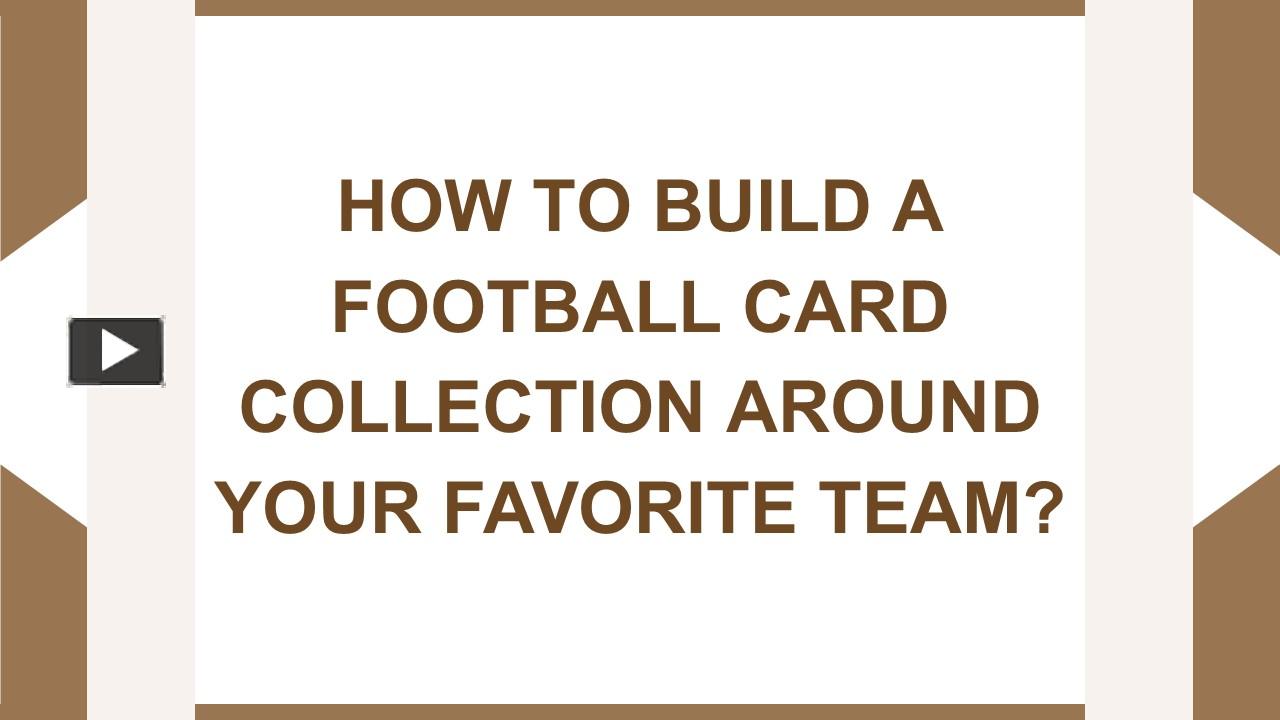 PPT – How To Build A Football Card Collection Around Your Favorite Team ...