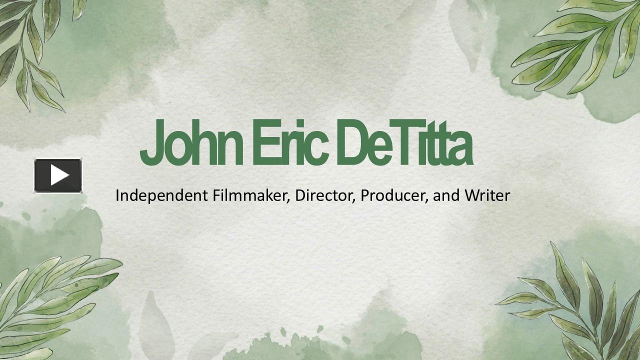 PPT – John Eric DeTitta - A Passionate Change-Maker - New York ...
