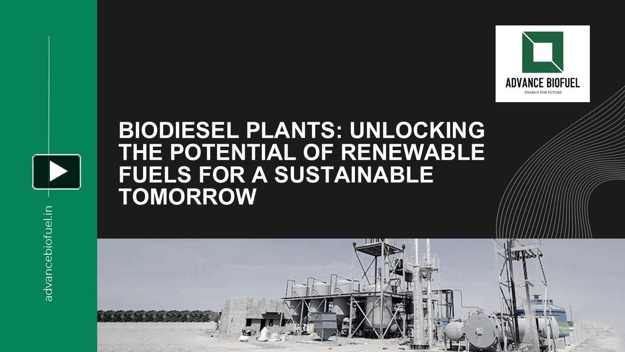 PPT – Biodiesel Plants: Unlocking the Potential of Renewable Fuels for ...