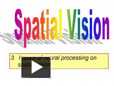 PPT – Spatial Vision PowerPoint presentation | free to view - id: 9bb9a ...