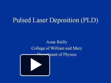 Pulsed Laser Deposition (PLD) presentation | free to download