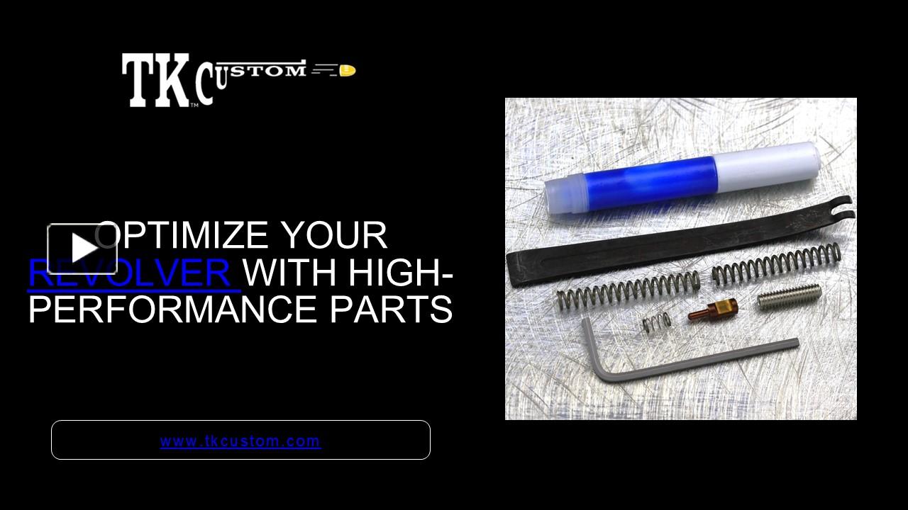 PPT – Explore Premium S&W Revolver Parts with TK Custom PowerPoint ...