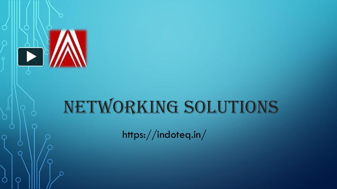 PPT – Networking Solutions - www.indoteq.in PowerPoint presentation ...