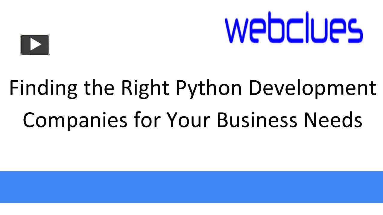 PPT – Finding the Right Python Development Companies for Your Business ...