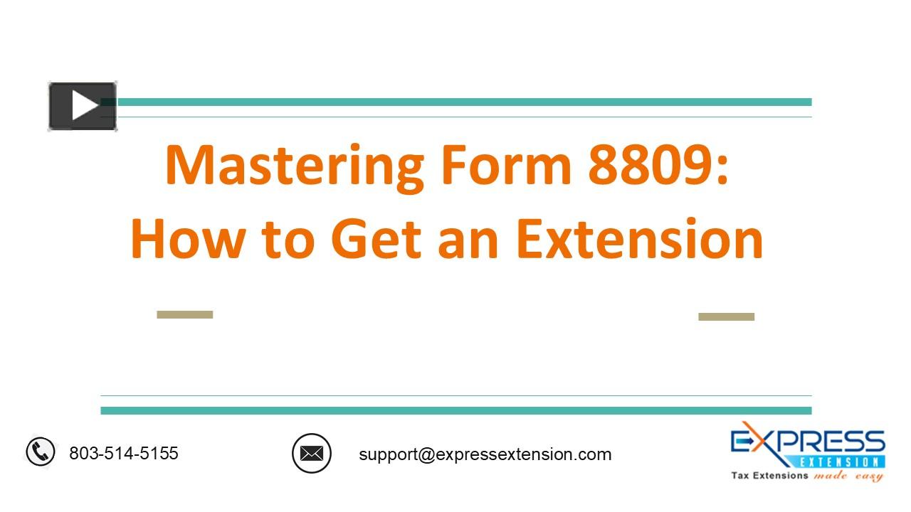 PPT – Form 8809: Request for Extension of Time to File Information ...