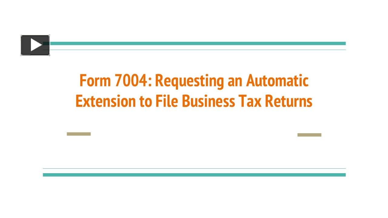 Form 7004 - Application for Automatic Extension of Time to File ...