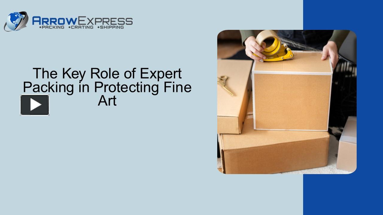 PPT – The Key Role of Expert Packing in Protecting Fine Art PowerPoint ...
