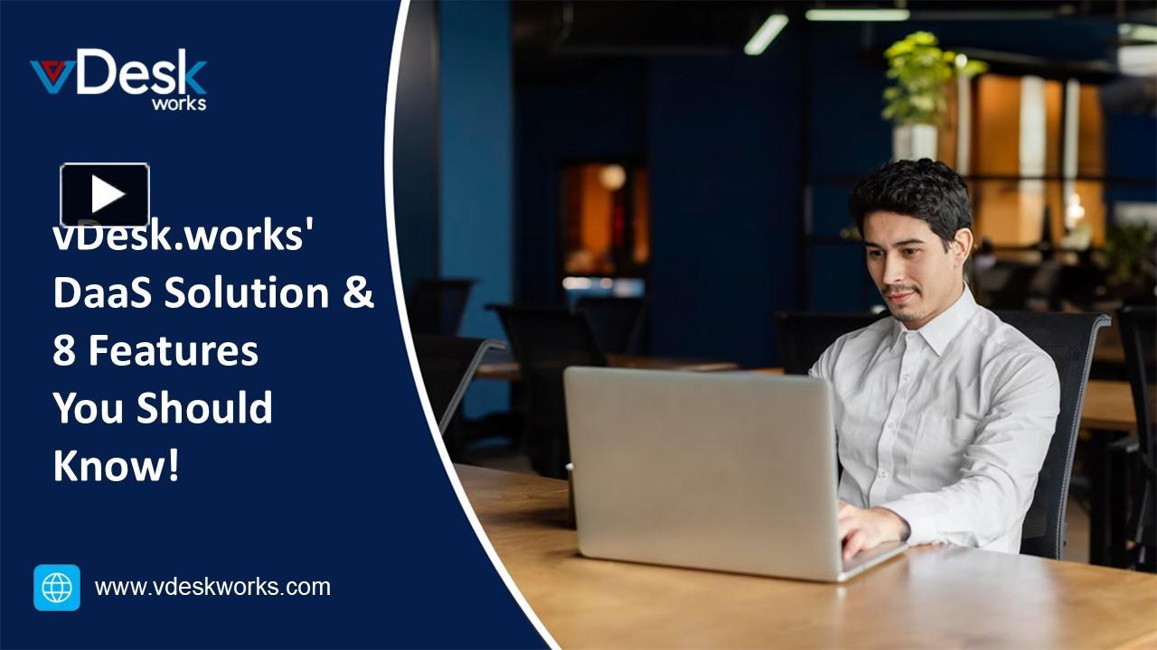 vDesk.works'DaaS Solution & 8 Features You Should Know! presentation ...