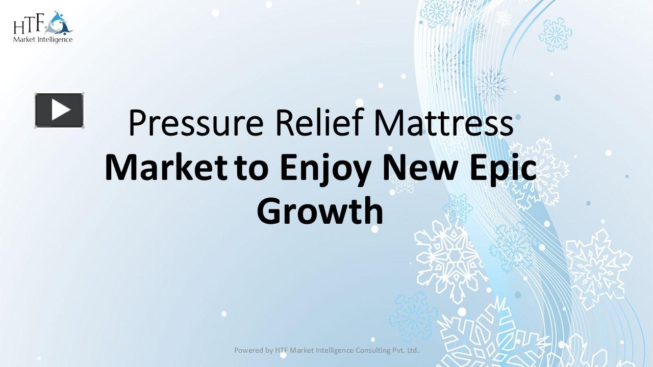 PPT – Pressure Relief Mattress Market to Enjoy New Epic Growth ...