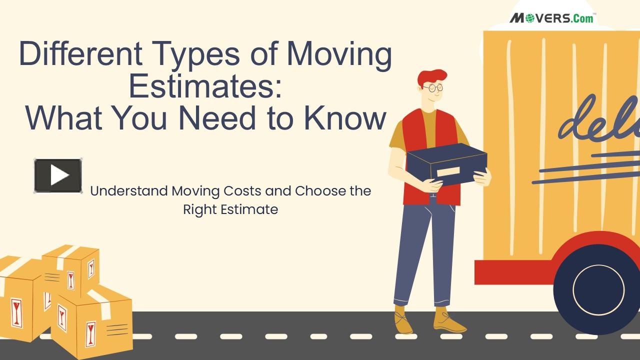 PPT – Different Types of Moving Estimates: What You Need to Know ...