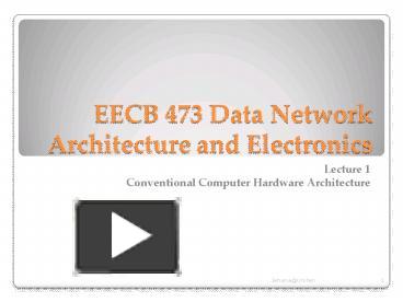 PPT – EECB 473 Data Network Architecture and Electronics PowerPoint ...