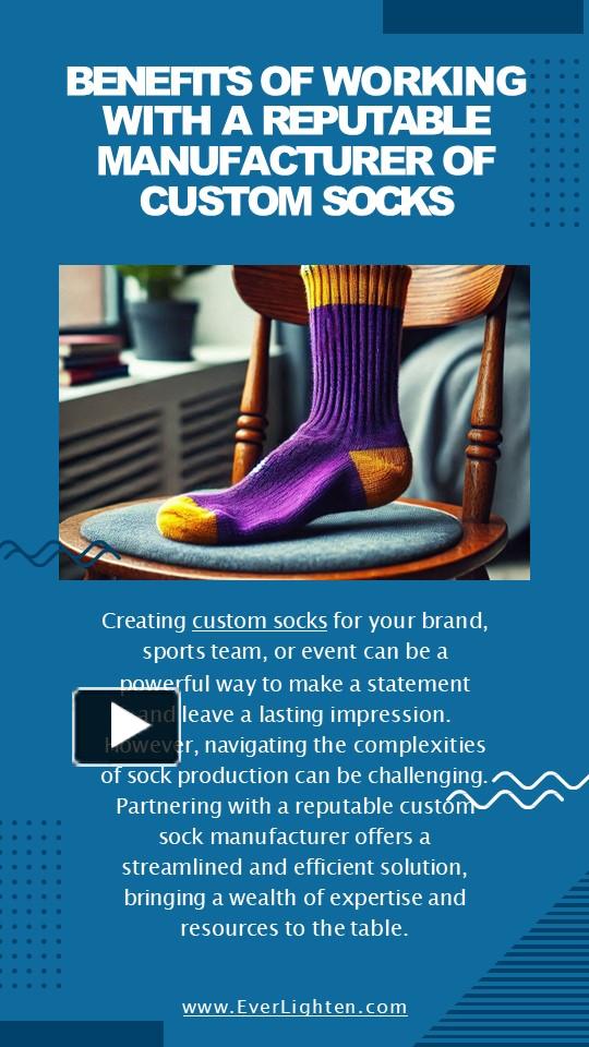 PPT – Benefits of Working with a Reputable Manufacturer of Custom Socks ...