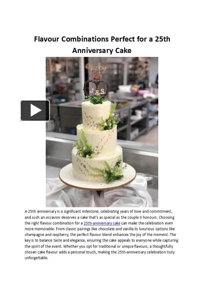 PPT – Flavour Combinations Perfect for a 25th Anniversary Cake ...