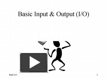 PPT – Basic Input PowerPoint presentation | free to view - id: 9bcfe-NjY3M