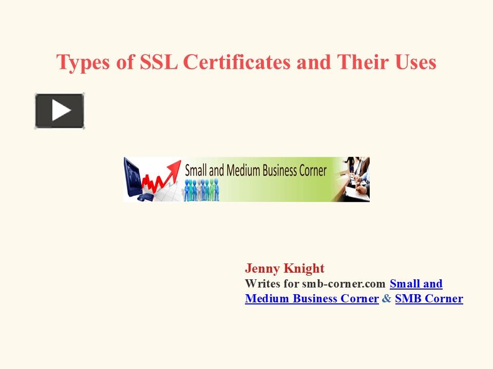 Types of SSL Certificates and Their Uses presentation | free to download